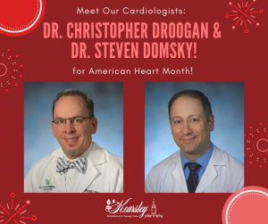 Meet Our Cardiologists, Dr. Christopher Droogan and Dr. Steven Domsky ...